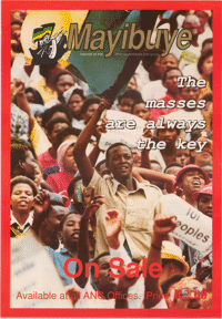 Mayibuye : The masses are always the key | South African History Online