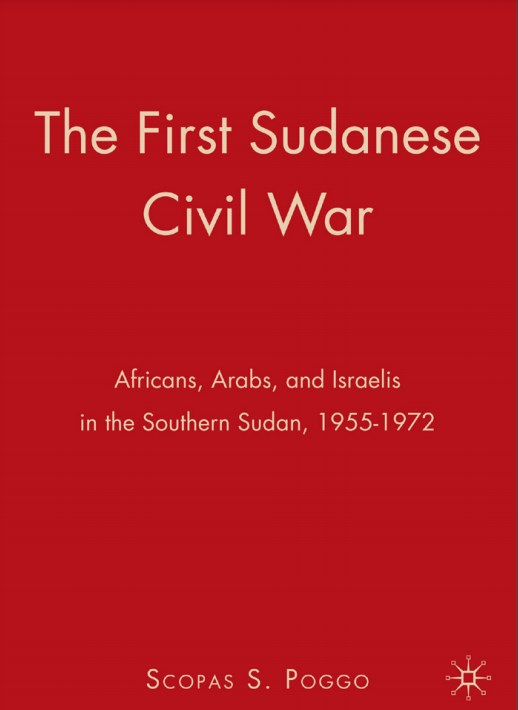 The First Sudanese Civil War By Scopas S. Poggo | South African History ...