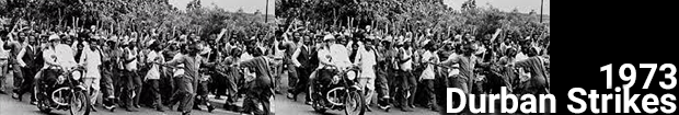 1973 Durban Strikes | South African History Online